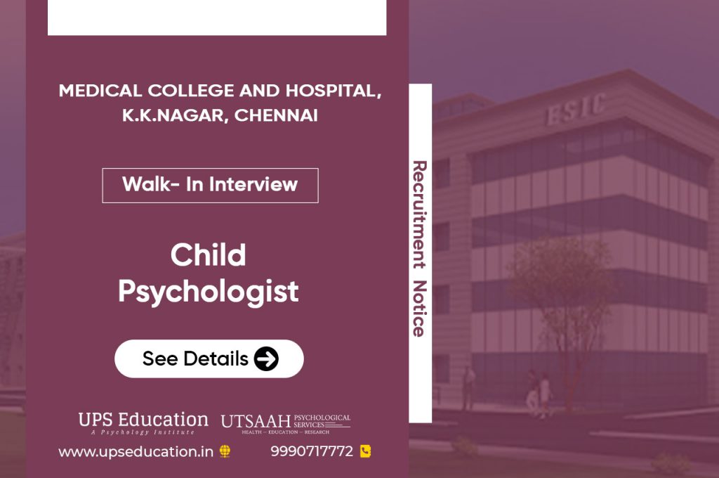 Walk-in-Interview for the post of Child Psychologist at ESIC Medical ...